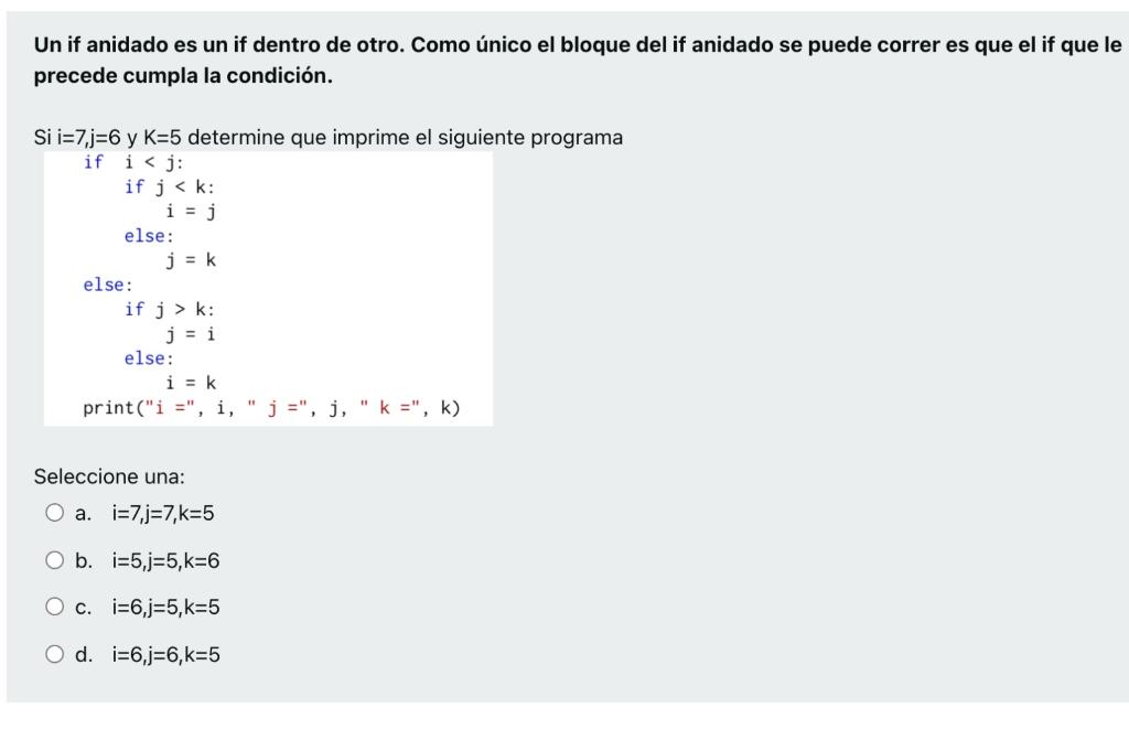 Solved Un if anidado es un if dentro de otro. Como único el | Chegg.com