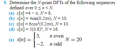 Solved Determine the N-point DFTs of the following | Chegg.com