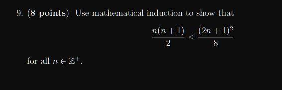 Solved 9. (8 points) Use mathematical induction to show that | Chegg.com