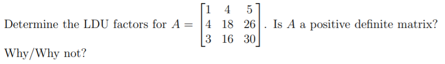 Solved Is A a positive definite matrix? (1 4 5 Determine the | Chegg.com