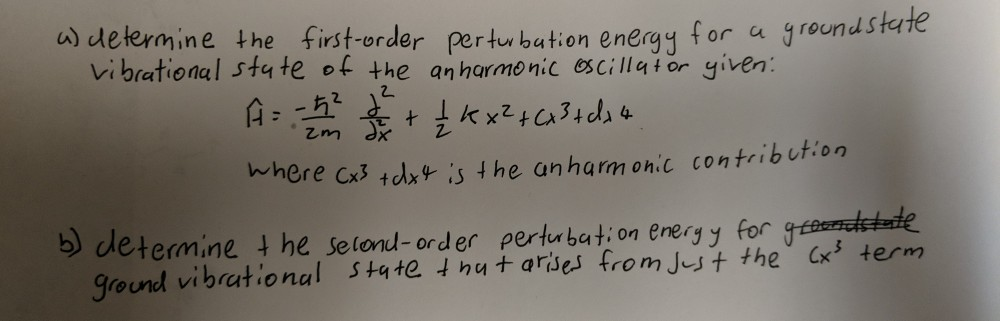 Solved A Determine The First Order Perturbation Energy For