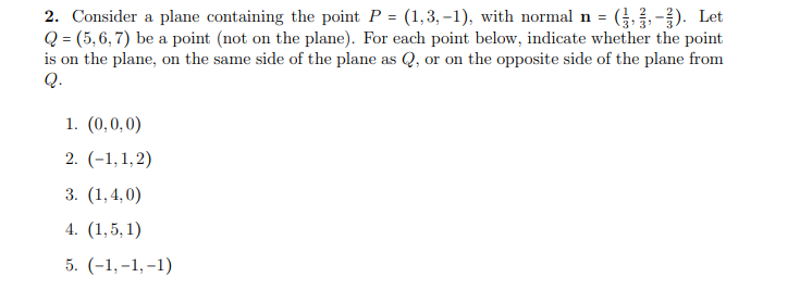 Solved 2. Consider a plane containing the point P=(1,3,−1), | Chegg.com