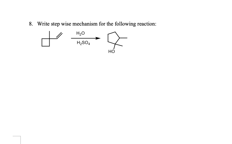 Solved 8. Write step wise mechanism for the following | Chegg.com