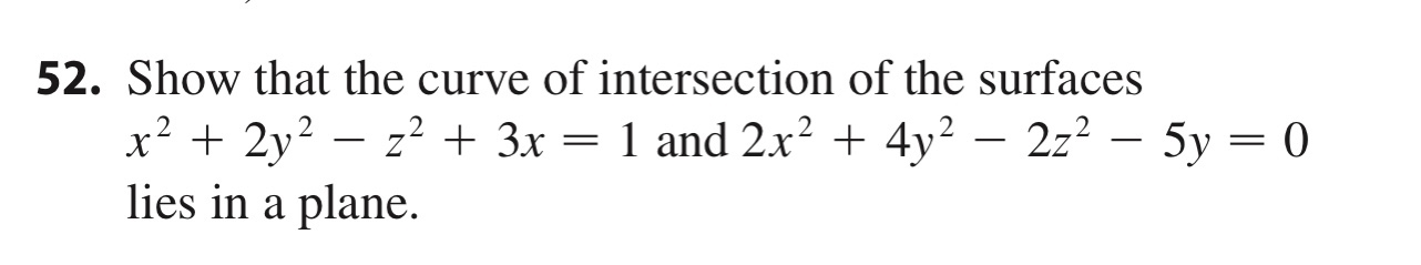 Solved 52. Show that the curve of intersection of the | Chegg.com