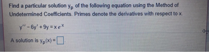 Solved Find A Particular Solution Yp Of The Following 