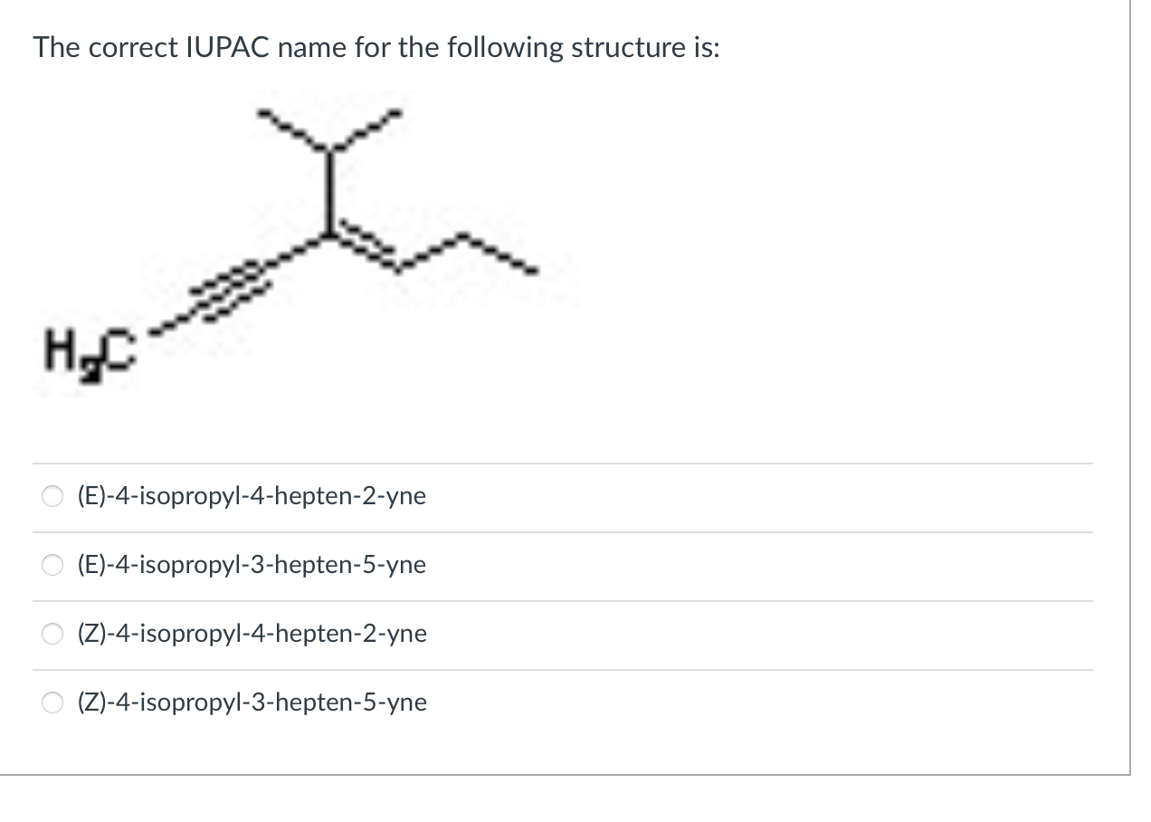 Solved The correct IUPAC name for the following structure | Chegg.com