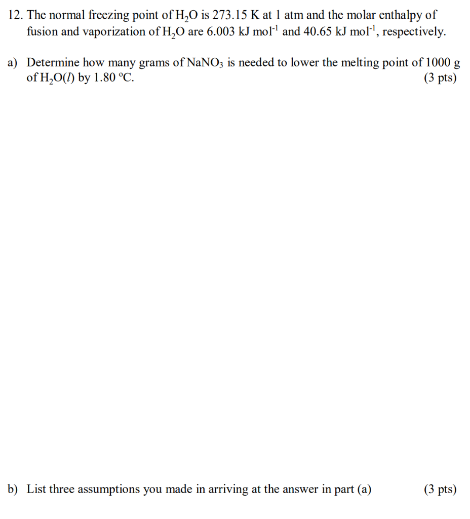 Solved 12. The normal freezing point of H2O is 273.15 K at 1 | Chegg.com