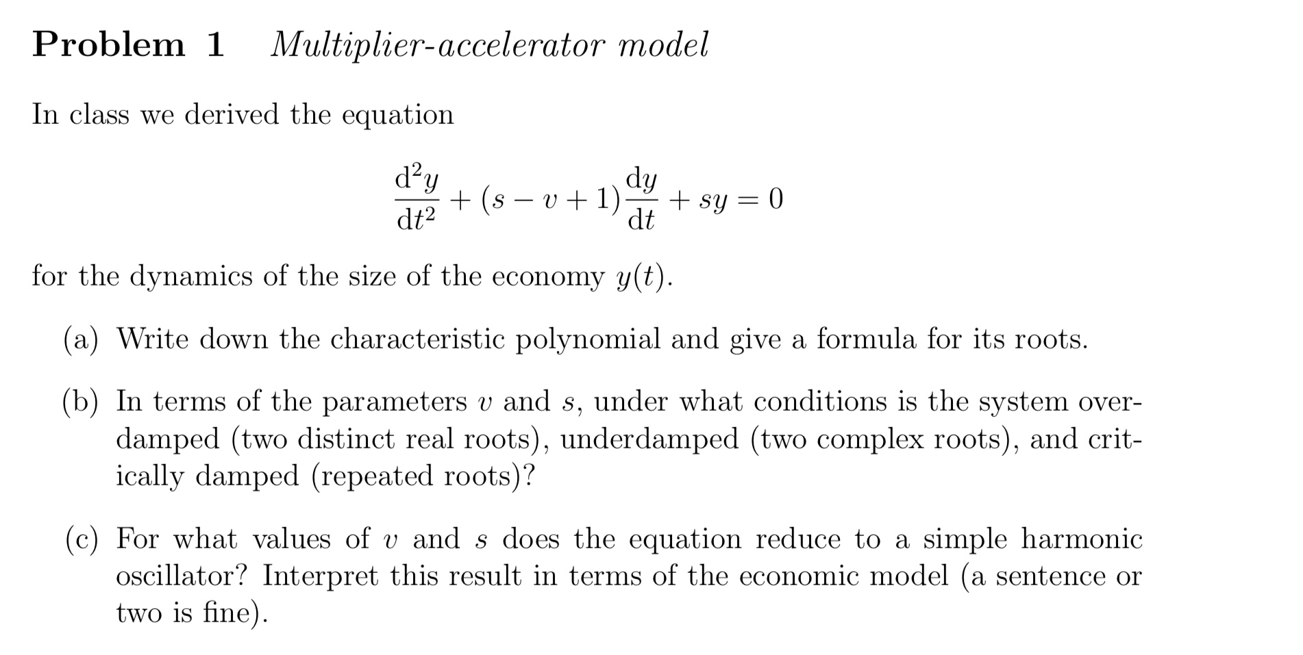 Solved Problem 1 Multiplier-accelerator model In class we | Chegg.com