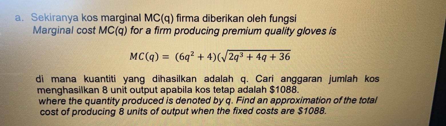 Solved a. Sekiranya kos marginal MC(q) firma diberikan oleh | Chegg.com
