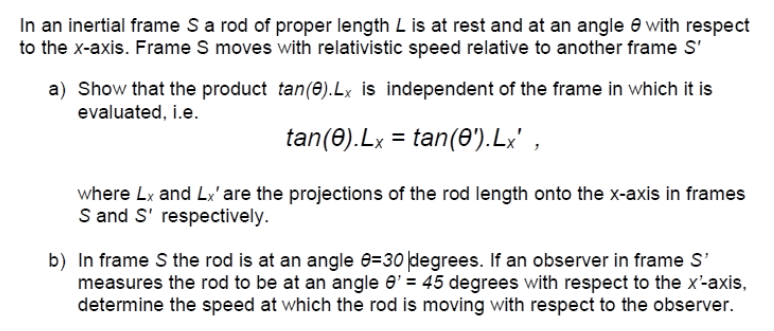 Solved In an inertial frame S a rod of proper length L is at | Chegg.com