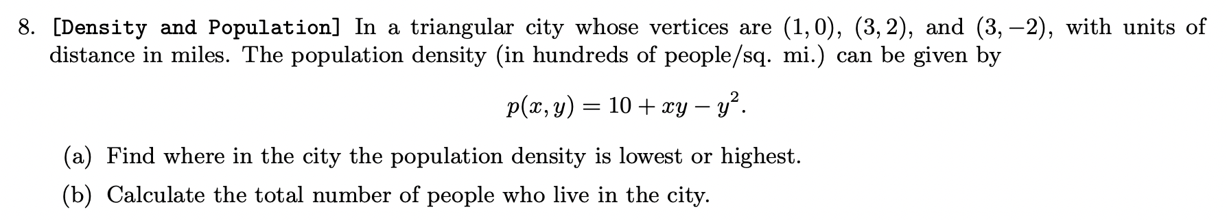Solved [Density and Population] In a triangular city whose | Chegg.com