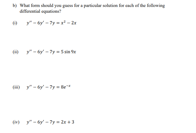 Solved b) What form should you guess for a particular | Chegg.com