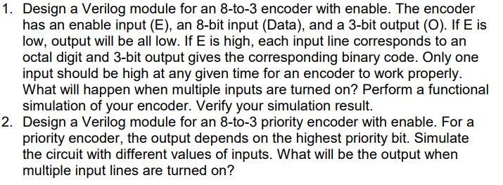 Solved 1. Design a Verilog module for an 8-to-3 encoder with | Chegg.com