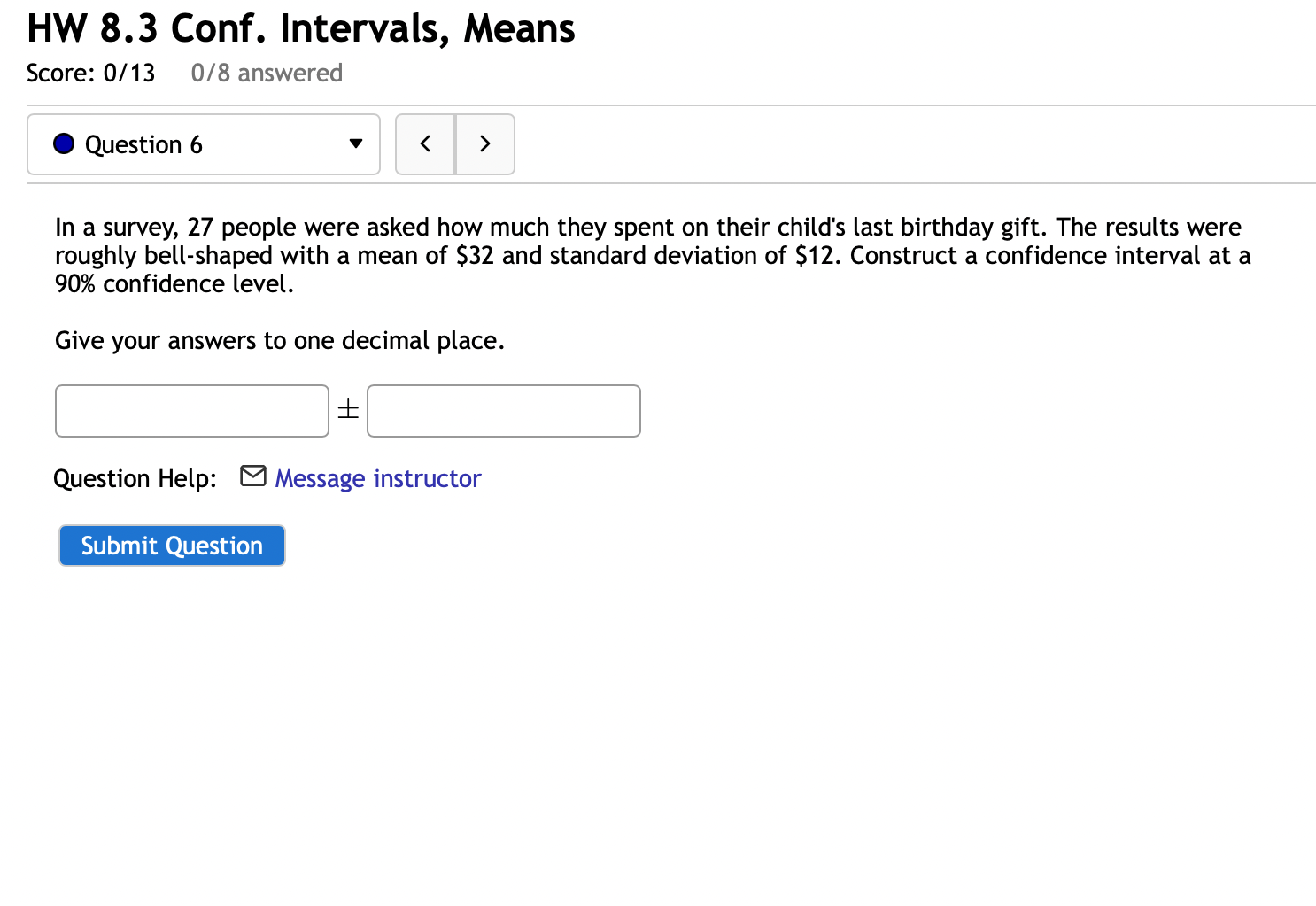 Solved HW 8.3 Conf. Intervals, Means Score: 0/130/8 answered | Chegg.com