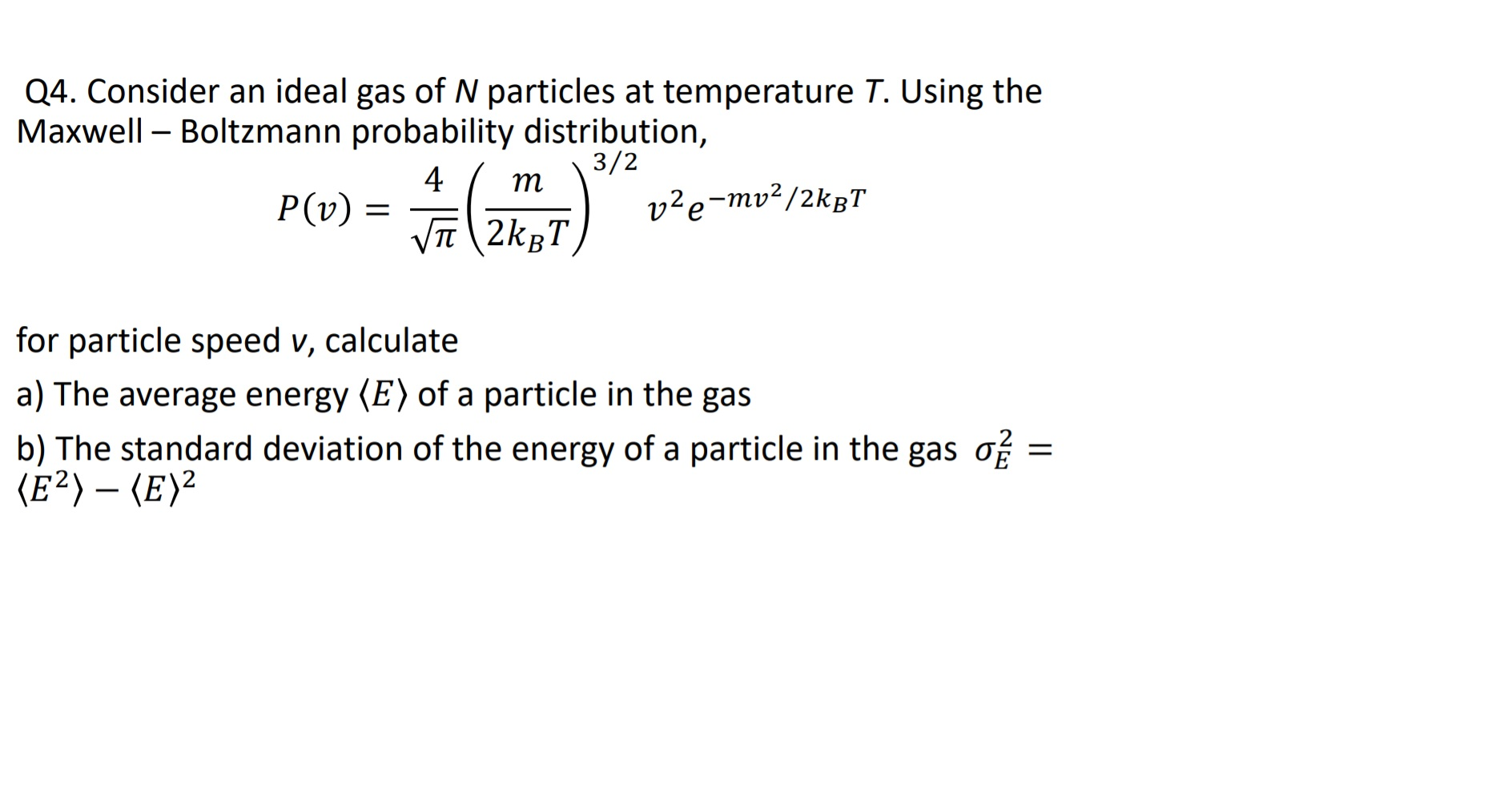 Solved Q4. Consider an ideal gas of N particles at | Chegg.com