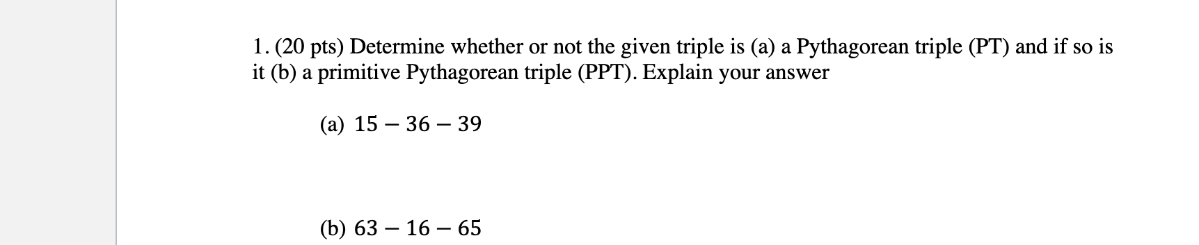 Solved 1. (20 pts) Determine whether or not the given triple | Chegg.com