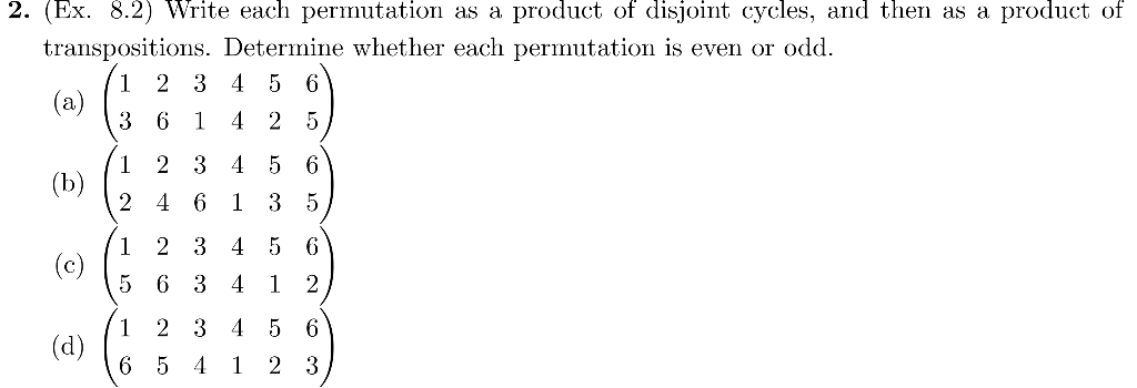 Solved 2. (Ex. 8.2) Write each permutation as a product of | Chegg.com
