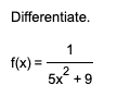 Solved Differentiate.f(x)=15x2+9 | Chegg.com