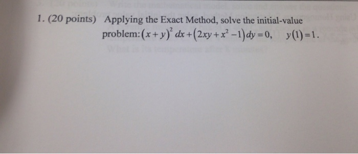 Solved Applying the Exact Method, solve the initial-value | Chegg.com