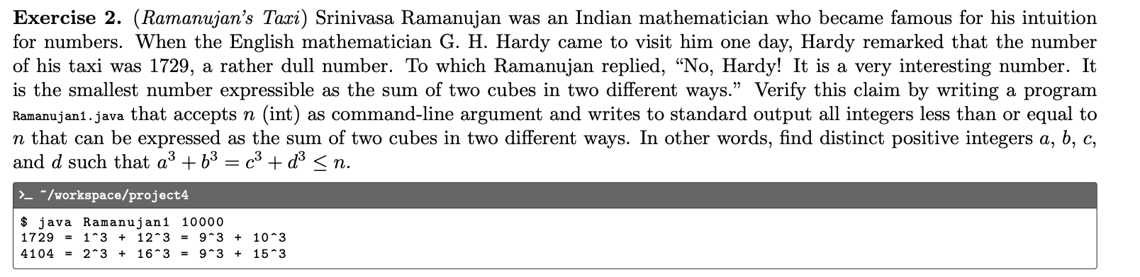 Solved Exercise 2. (Ramanujan's Taxi) Srinivasa Ramanujan | Chegg.com Solved Exercise 2. (Ramanujan's Taxi) Srinivasa Ramanujan | Chegg.com
