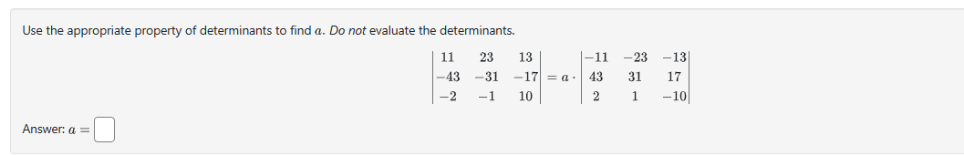 Solved Use the appropriate property of determinants to find | Chegg.com