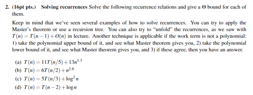 2. (16pt pts.) Solving recurrences Solve the | Chegg.com