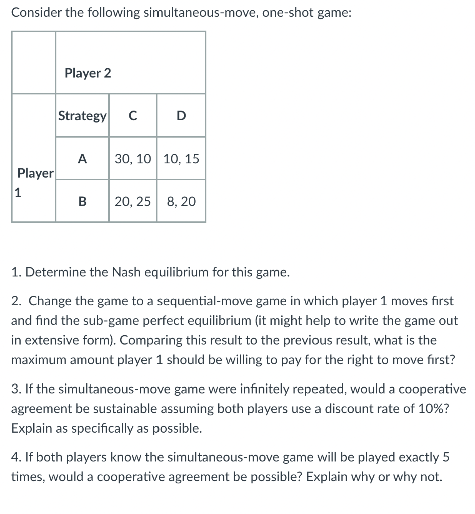 Solved Consider the following simultaneous-move, one-shot | Chegg.com