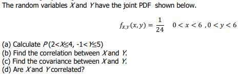 Solved The random variables Xand Yhave the joint PDF shown | Chegg.com