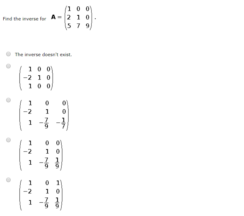 Solved Find the inverse for A2 1 0 5 7 9 O The inverse | Chegg.com