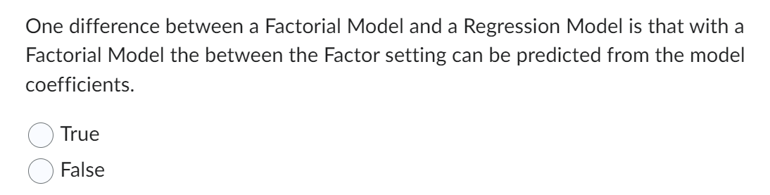 Solved One Difference Between A Factorial Model And A
