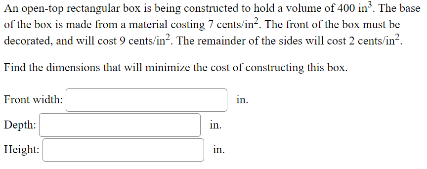 Solved An open-top rectangular box is being constructed to | Chegg.com