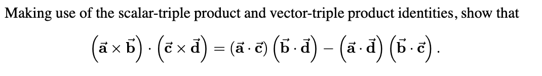 Solved Making use of the scalar-triple product and | Chegg.com