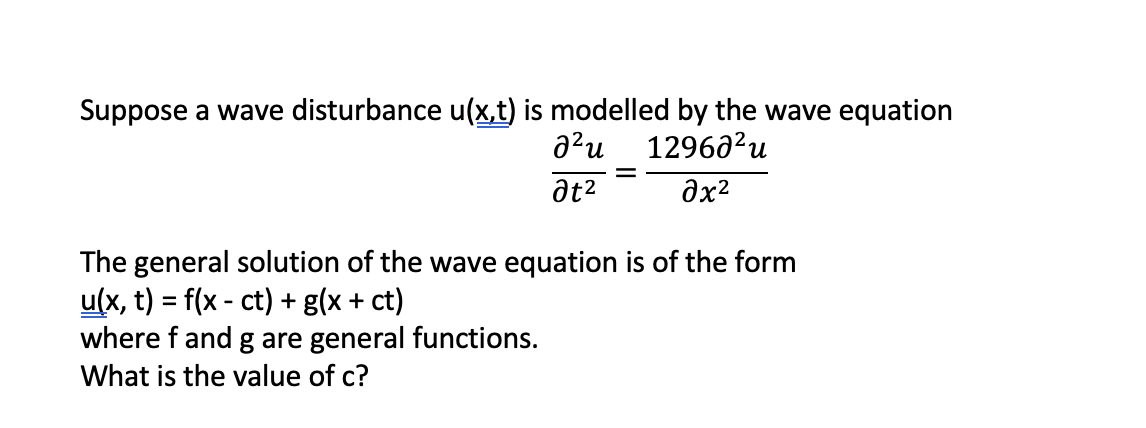 Solved Suppose a wave disturbance u(x,t) is modelled by the | Chegg.com