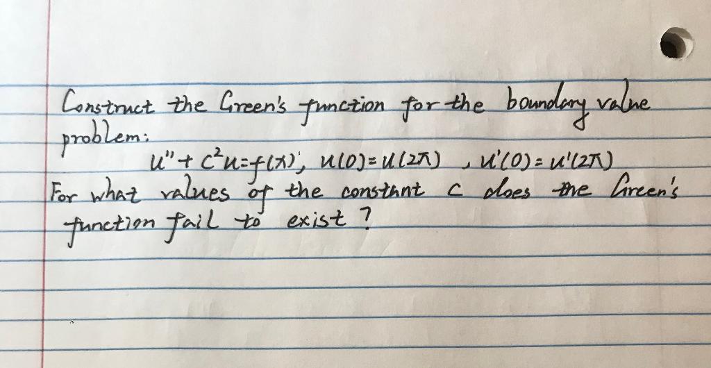 Construct the Green's function for the boundary value | Chegg.com