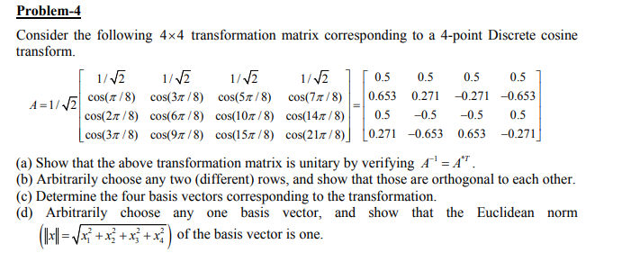 Solved Problem-4 Consider the following 4x4 transformation | Chegg.com