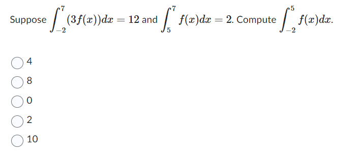 Solved Suppose ∫−27(3f(x))dx=12 and ∫57f(x)dx=2. Compute | Chegg.com