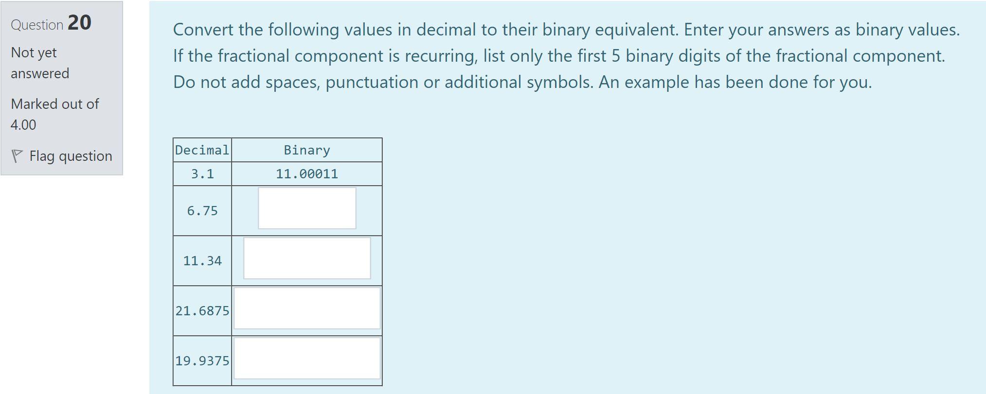 Solved Question 19 Not yet Convert the following binary | Chegg.com