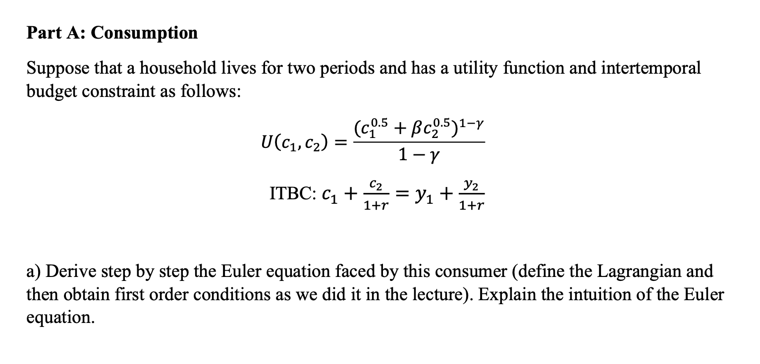 Solved Part A Consumption Suppose That A Household Lives