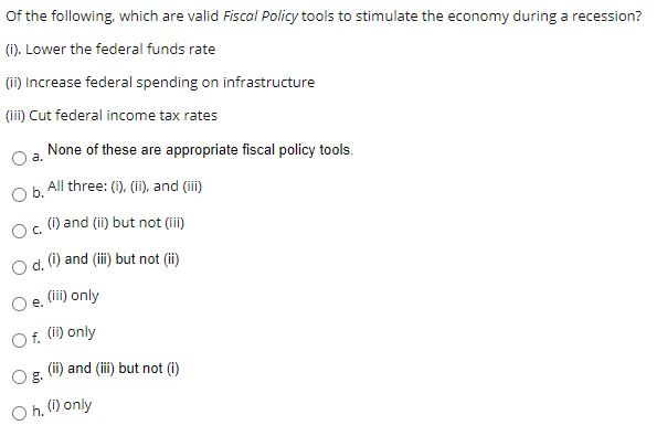 Solved of the following, which are valid Fiscal Policy tools | Chegg.com