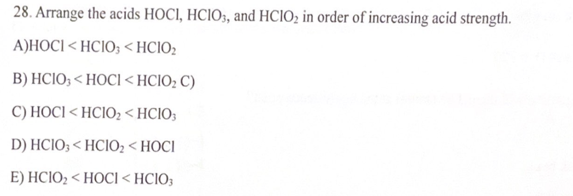 Solved 28. Arrange the acids HOCl,HClO3, and HClO2 in order | Chegg.com