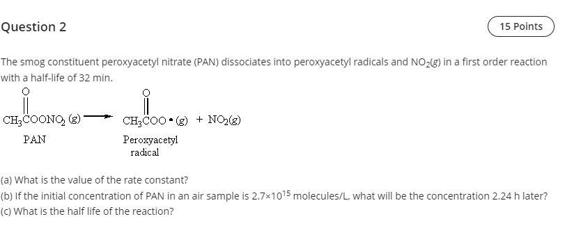 Solved Question 2 The smog constituent peroxyacetyl nitrate | Chegg.com
