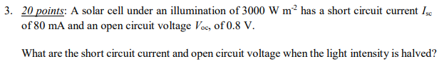 Solved 3. 20 points: A solar cell under an illumination of | Chegg.com
