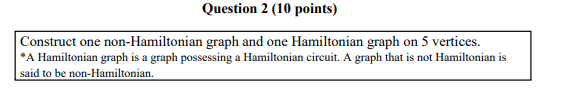 Solved Construct one non-Hamiltonian graph and one | Chegg.com