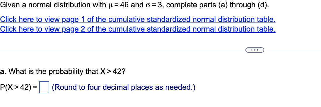 Solved Given a normal distribution with μ=46 and σ=3, | Chegg.com