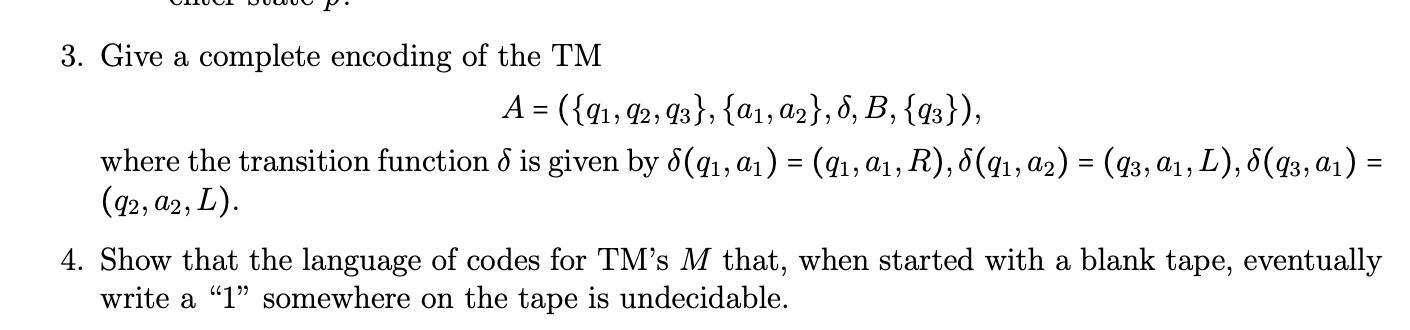 Solved 3. Give a complete encoding of the TM | Chegg.com