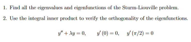 Solved 1. Find all the eigenvalues and eigenfunctions of the | Chegg.com