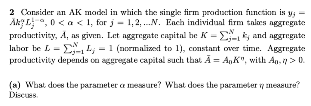 Solved 2 Consider an AK model in which the single firm | Chegg.com