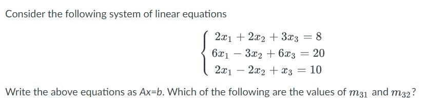 Solved Consider the following system of linear equations | Chegg.com