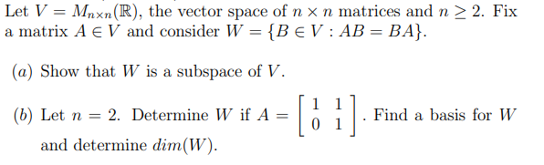 Solved Let V = Mnxn(R), the vector space of n x n matrices | Chegg.com