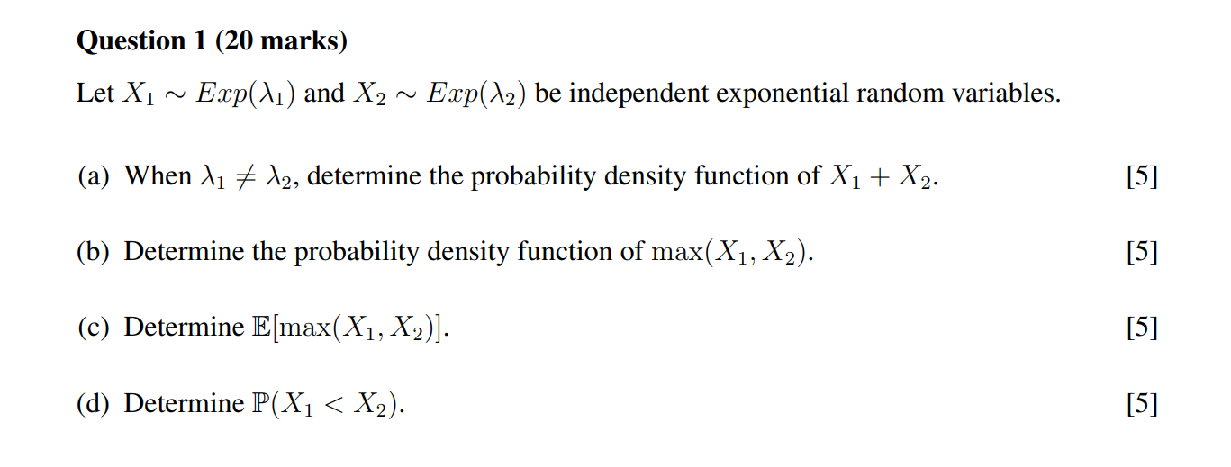 Solved Question 1 (20 marks) Let X1 ~ Exp(11) and X2 ~ | Chegg.com